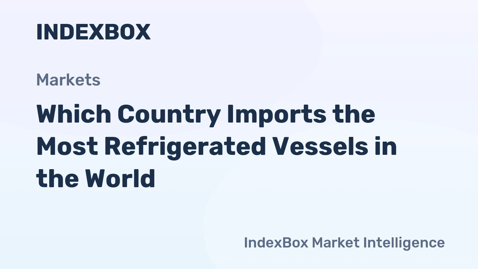 Which Country Imports the Most Refrigerated Vessels in the World?