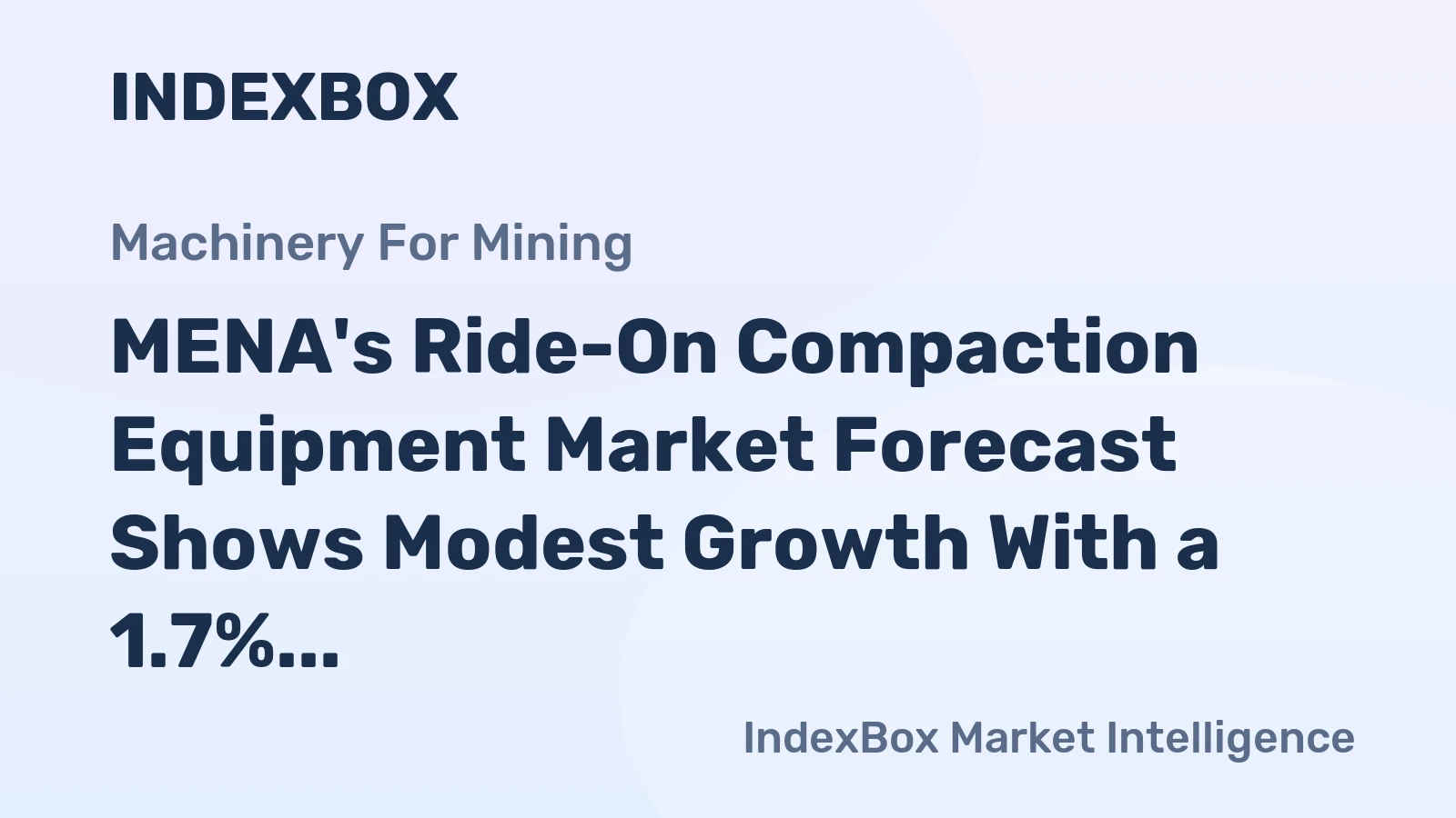 MENA's Ride-On Compaction Equipment Market Forecast Shows Modest Growth With a 1.7% CAGR in Value