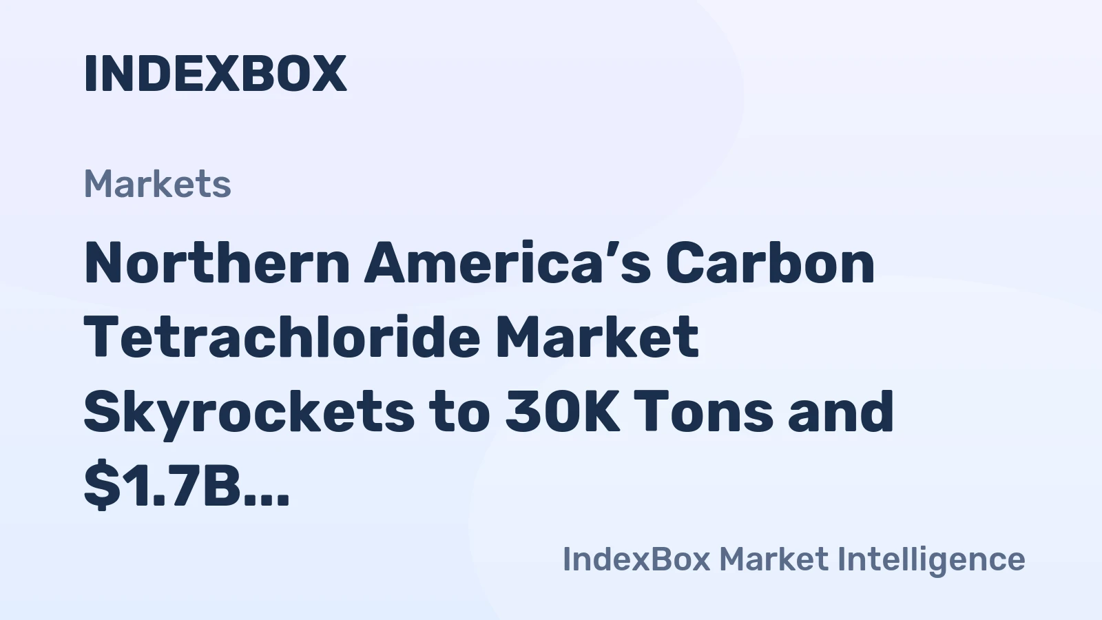 Northern America’s Carbon Tetrachloride Market Skyrockets to 30K Tons and $1.7B in Value