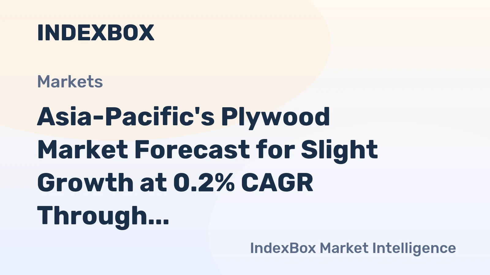 Asia-Pacific's Plywood Market Forecast for Slight Growth at 0.2% CAGR Through 2035