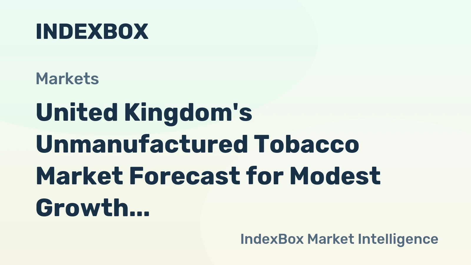 United Kingdom's Unmanufactured Tobacco Market Forecast for Modest Growth with 2% CAGR in Value