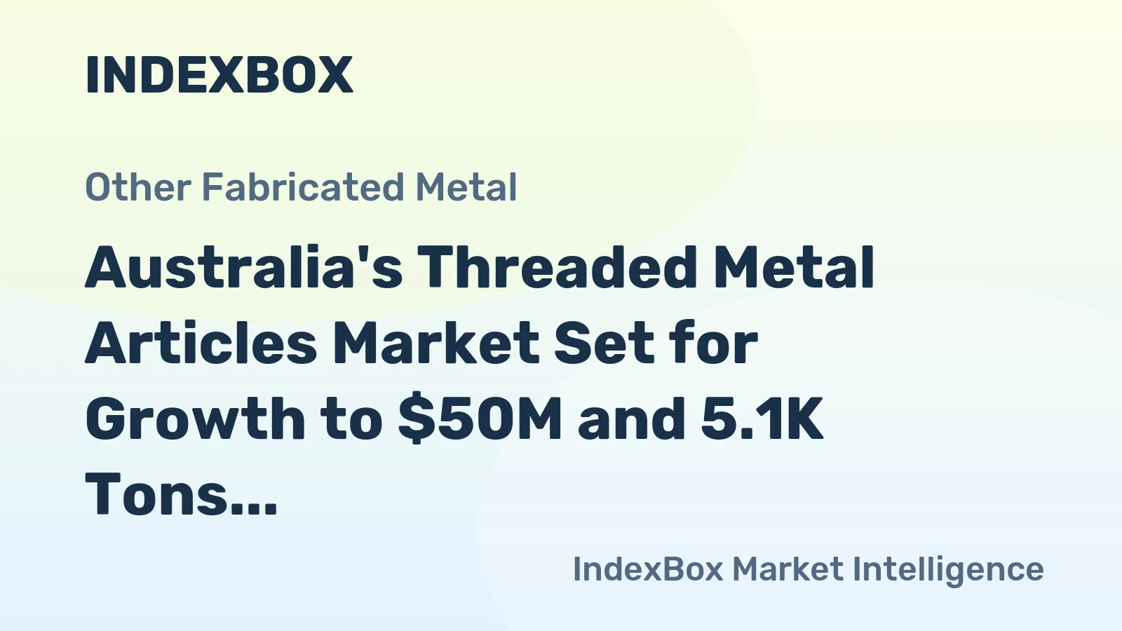 Australia's Threaded Metal Articles Market Set for Growth to $50M and 5.1K Tons by 2035