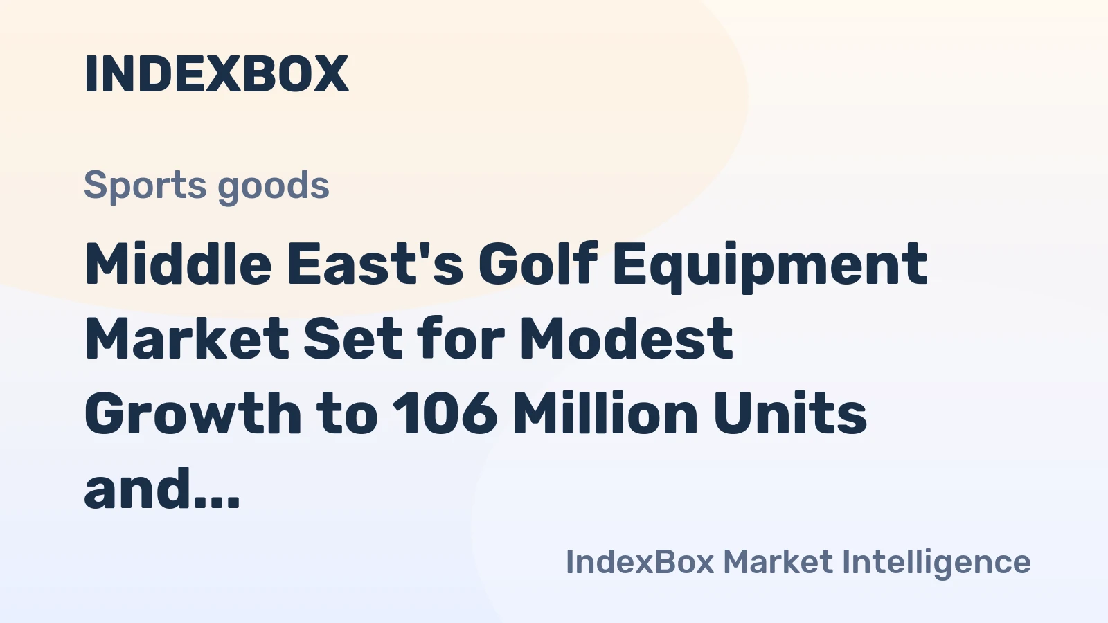 Middle East's Golf Equipment Market Set for Modest Growth to 106 Million Units and $150 Million Value