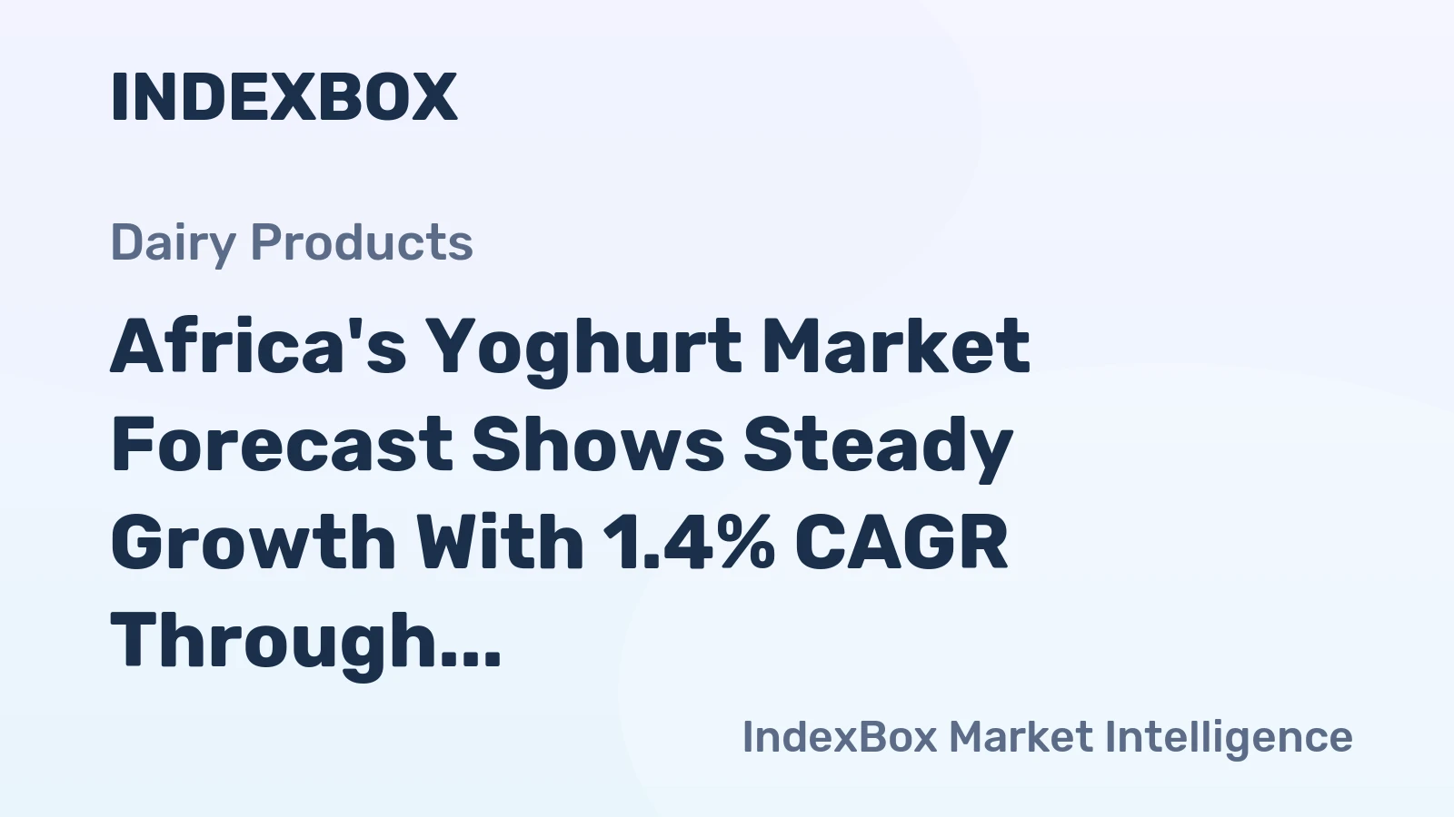 Africa's Yoghurt Market Forecast Shows Steady Growth With 1.4% CAGR Through 2035