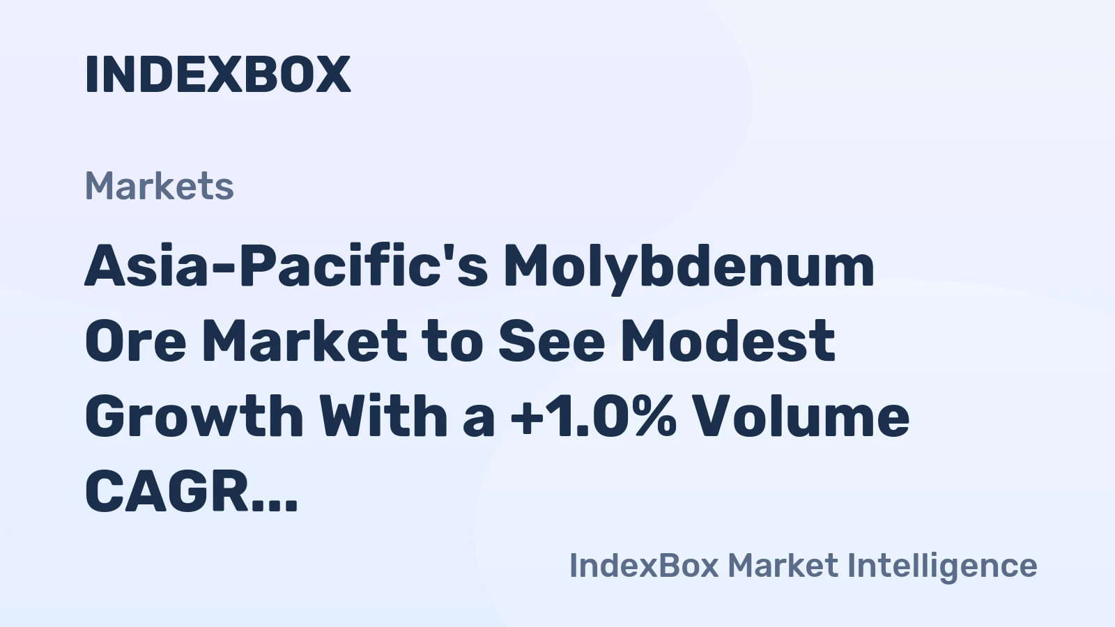 Asia-Pacific's Molybdenum Ore Market to See Modest Growth With a +1.0% Volume CAGR Through 2035