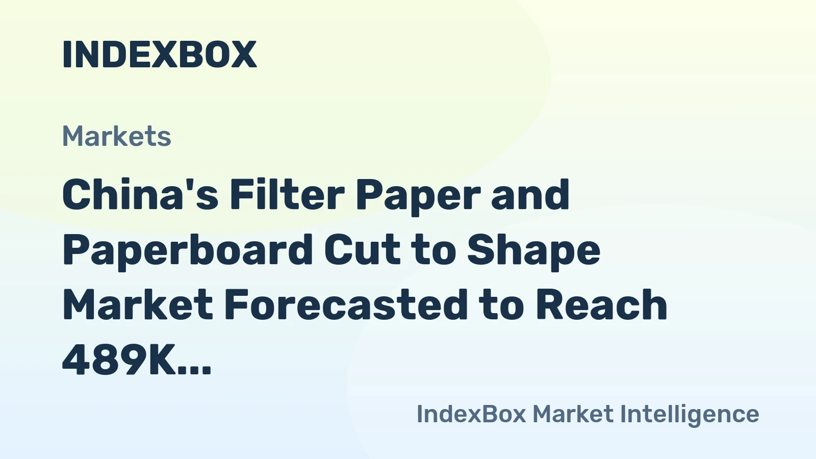 China's Filter Paper and Paperboard Cut to Shape Market Forecasted to Reach 489K Tons and $1.6B by 2035