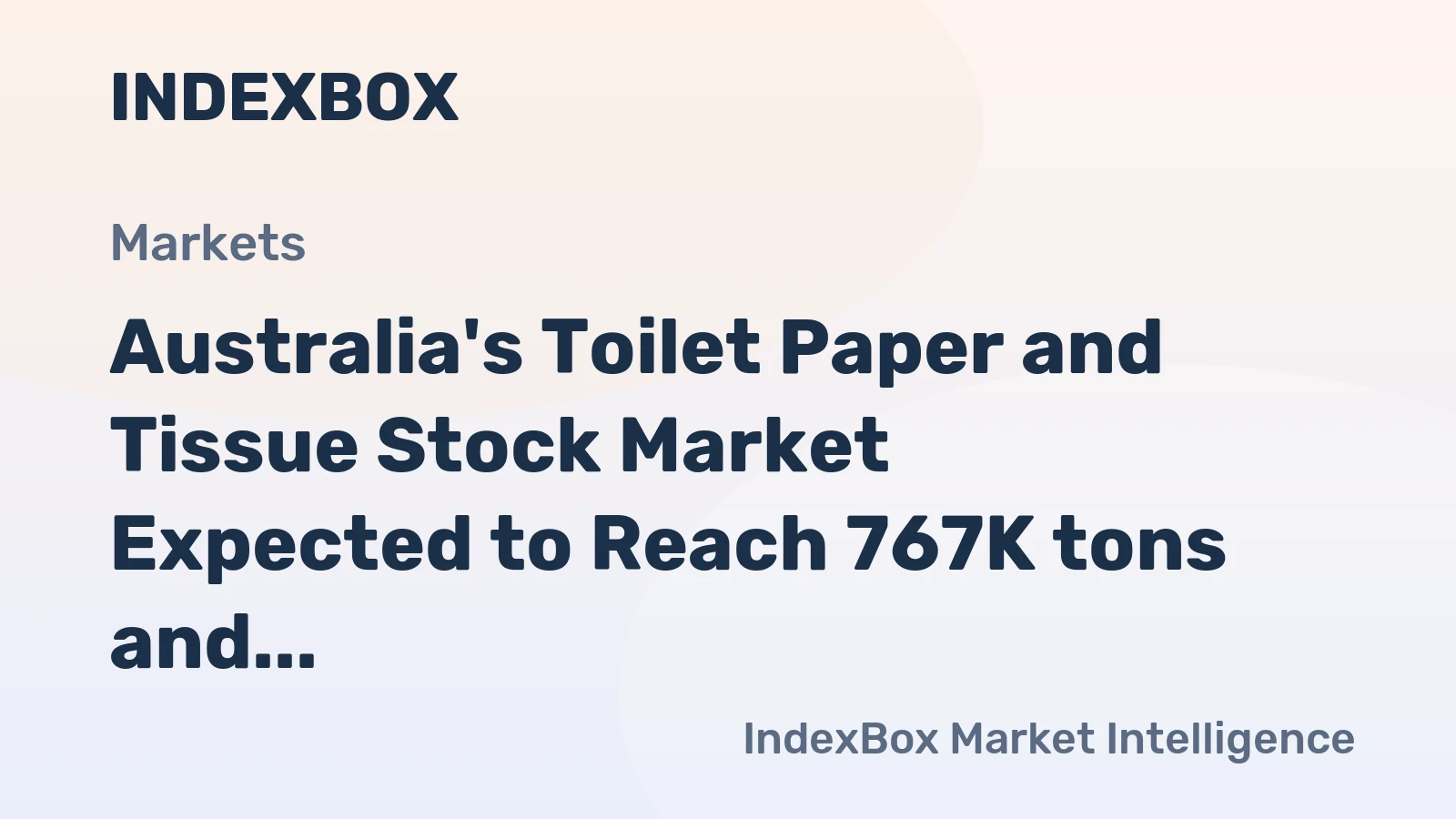 Australia's Toilet Paper and Tissue Stock Market Expected to Reach 767K tons and $1.6B by 2035
