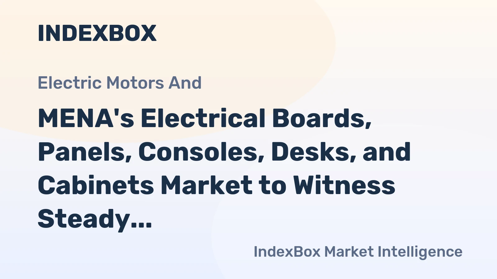 MENA's Electrical Boards, Panels, Consoles, Desks, and Cabinets Market to Witness Steady Growth with a CAGR of +1.0% from 2024-2035