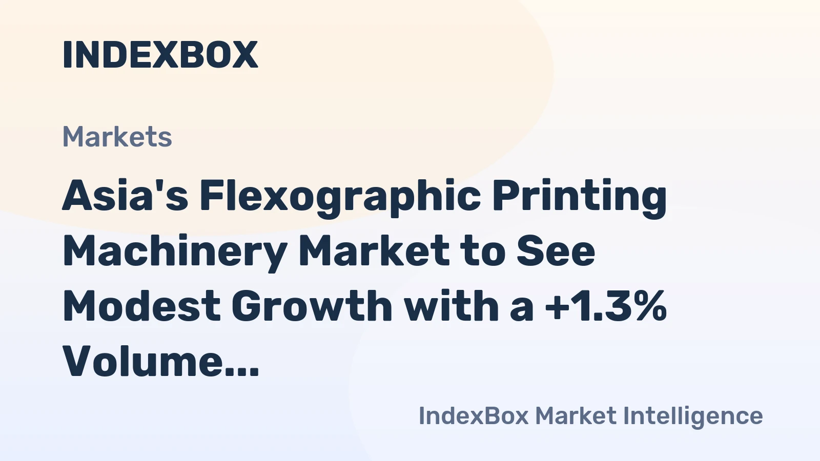 Asia's Flexographic Printing Machinery Market to See Modest Growth with a +1.3% Volume CAGR Through 2035