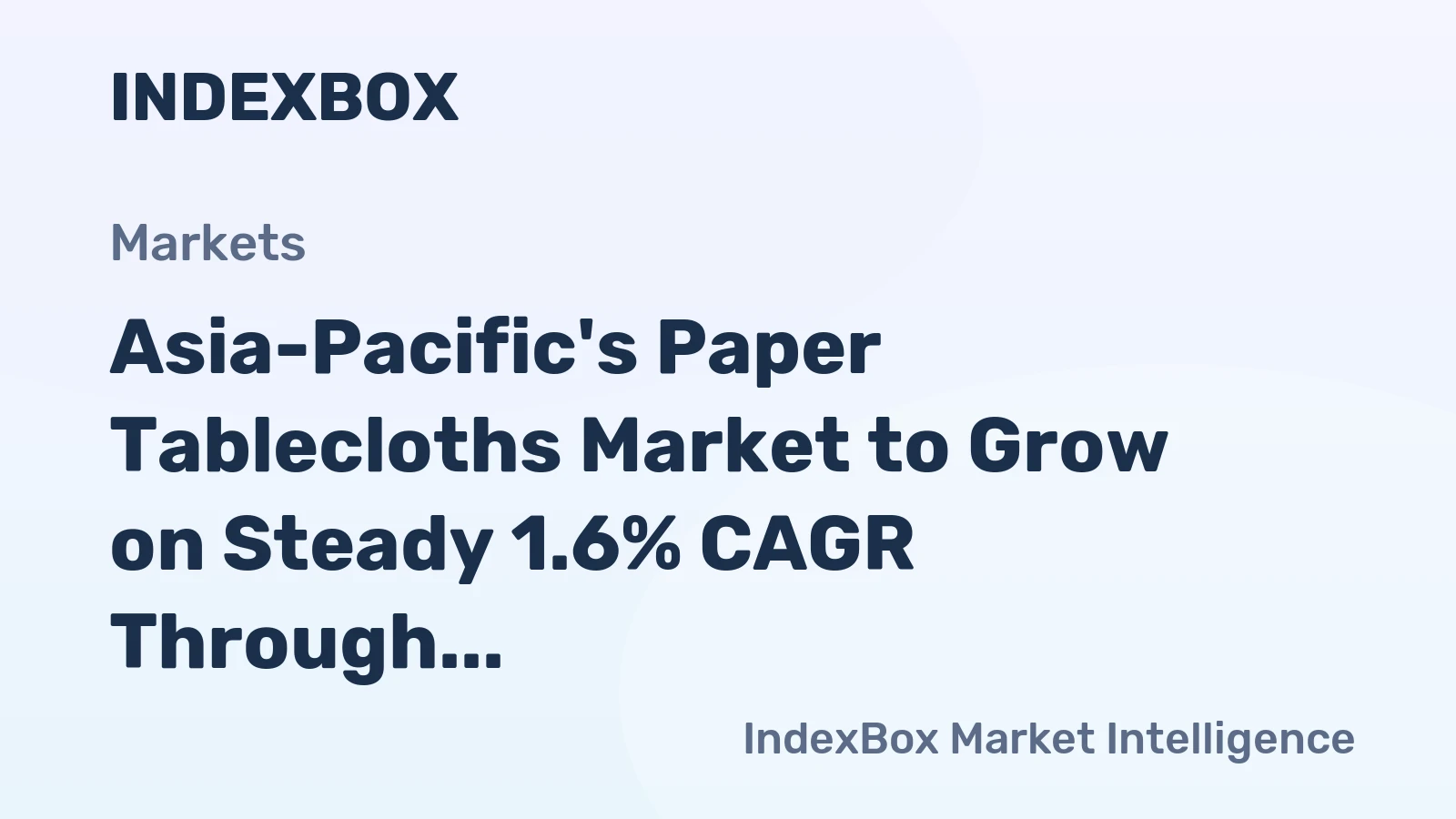 Asia-Pacific's Paper Tablecloths Market to Grow on Steady 1.6% CAGR Through 2035