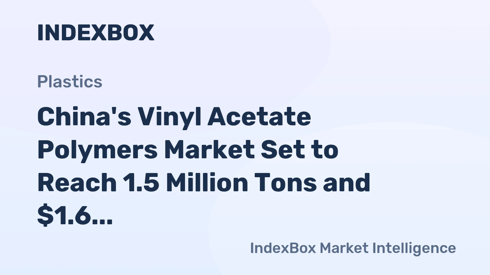 China's Vinyl Acetate Polymers Market Set to Reach 1.5 Million Tons and $1.6 Billion by 2035