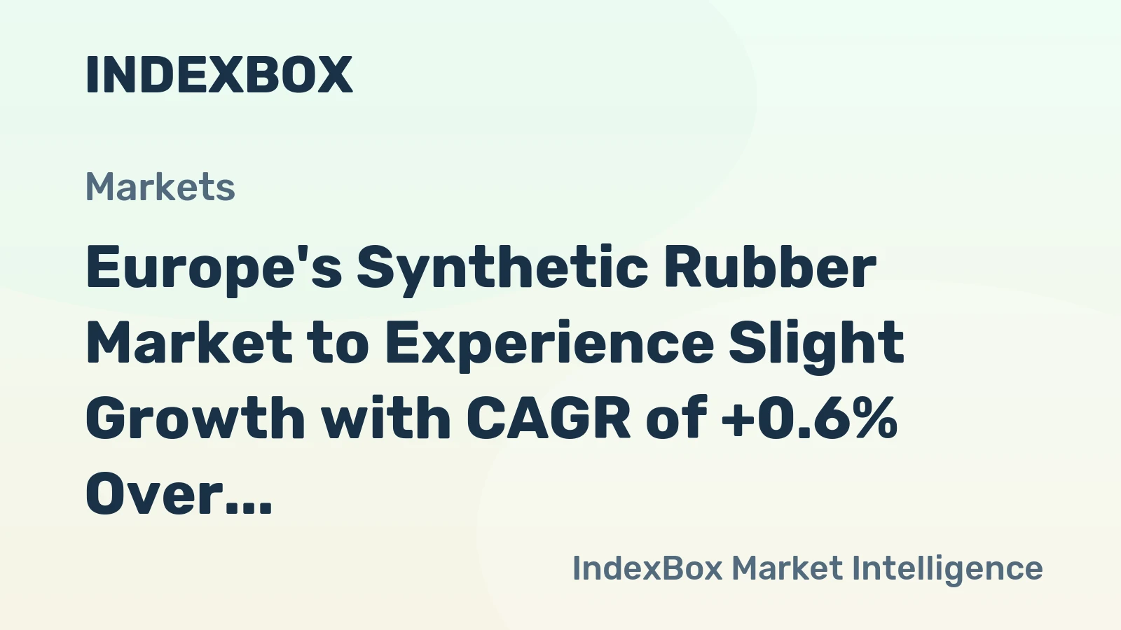 Europe's Synthetic Rubber Market to Experience Slight Growth with CAGR of +0.6% Over Next Decade