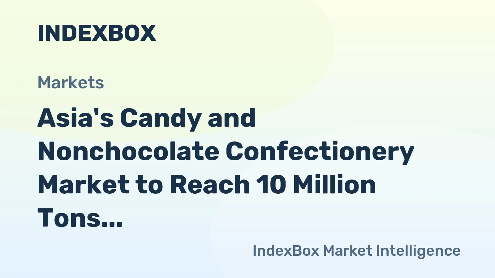 Asia's Candy and Nonchocolate Confectionery Market to Reach 10 Million Tons and $32.8 Billion