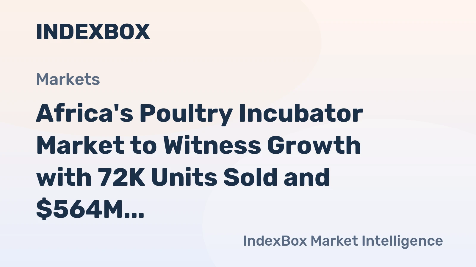 Africa's Poultry Incubator Market to Witness Growth with 72K Units Sold and $564M in Value by 2035