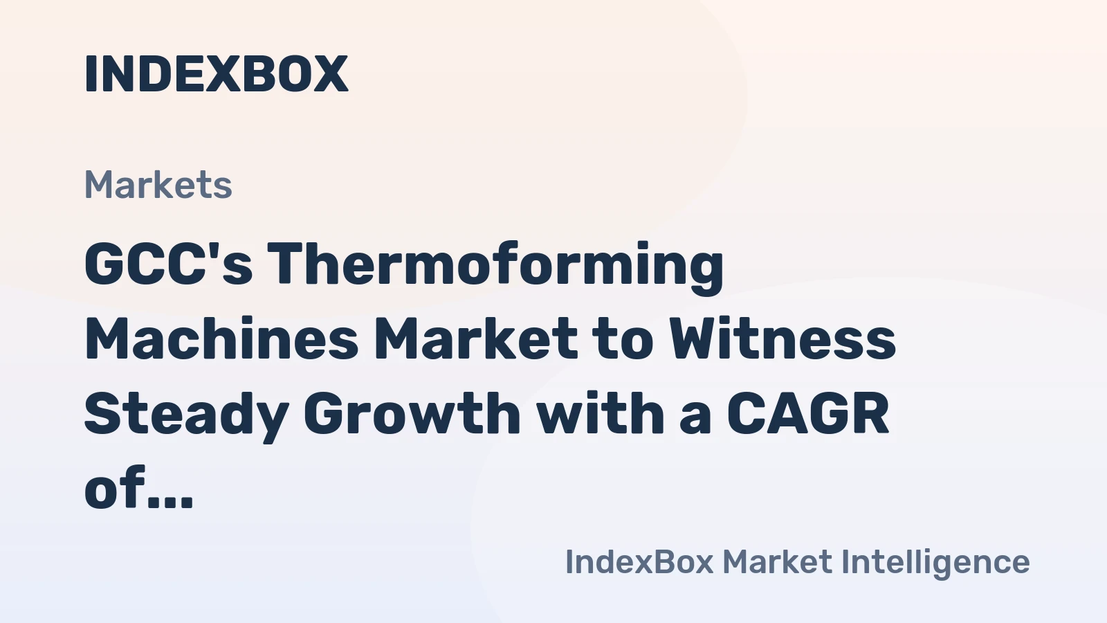 GCC's Thermoforming Machines Market to Witness Steady Growth with a CAGR of +1.5% over the Next Decade