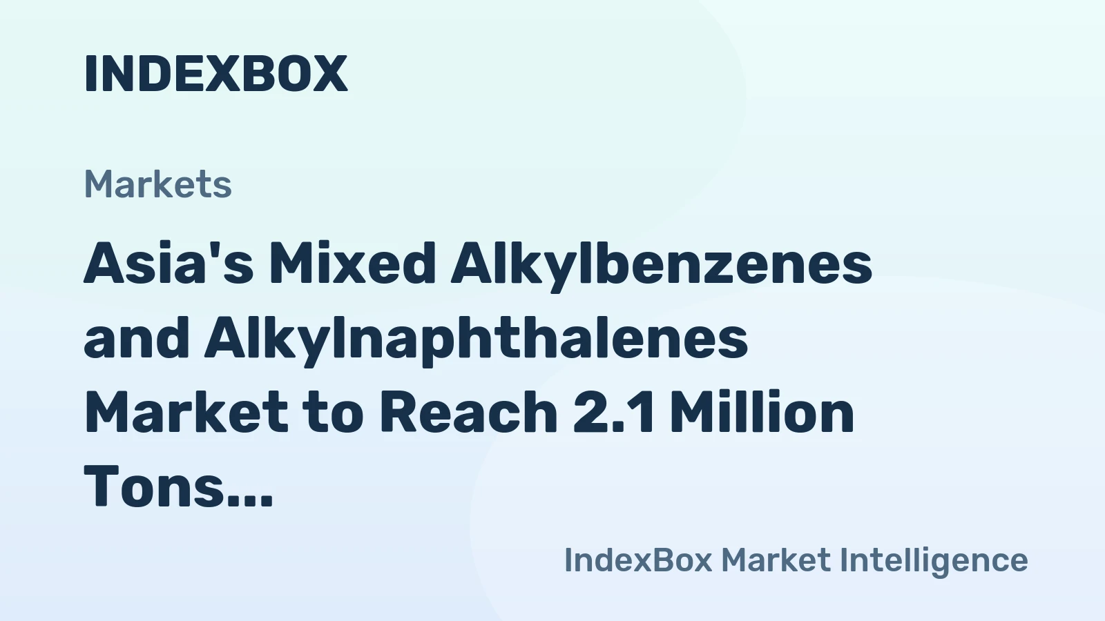 Asia's Mixed Alkylbenzenes and Alkylnaphthalenes Market to Reach 2.1 Million Tons in Volume and $3.7 Billion in Value by 2035