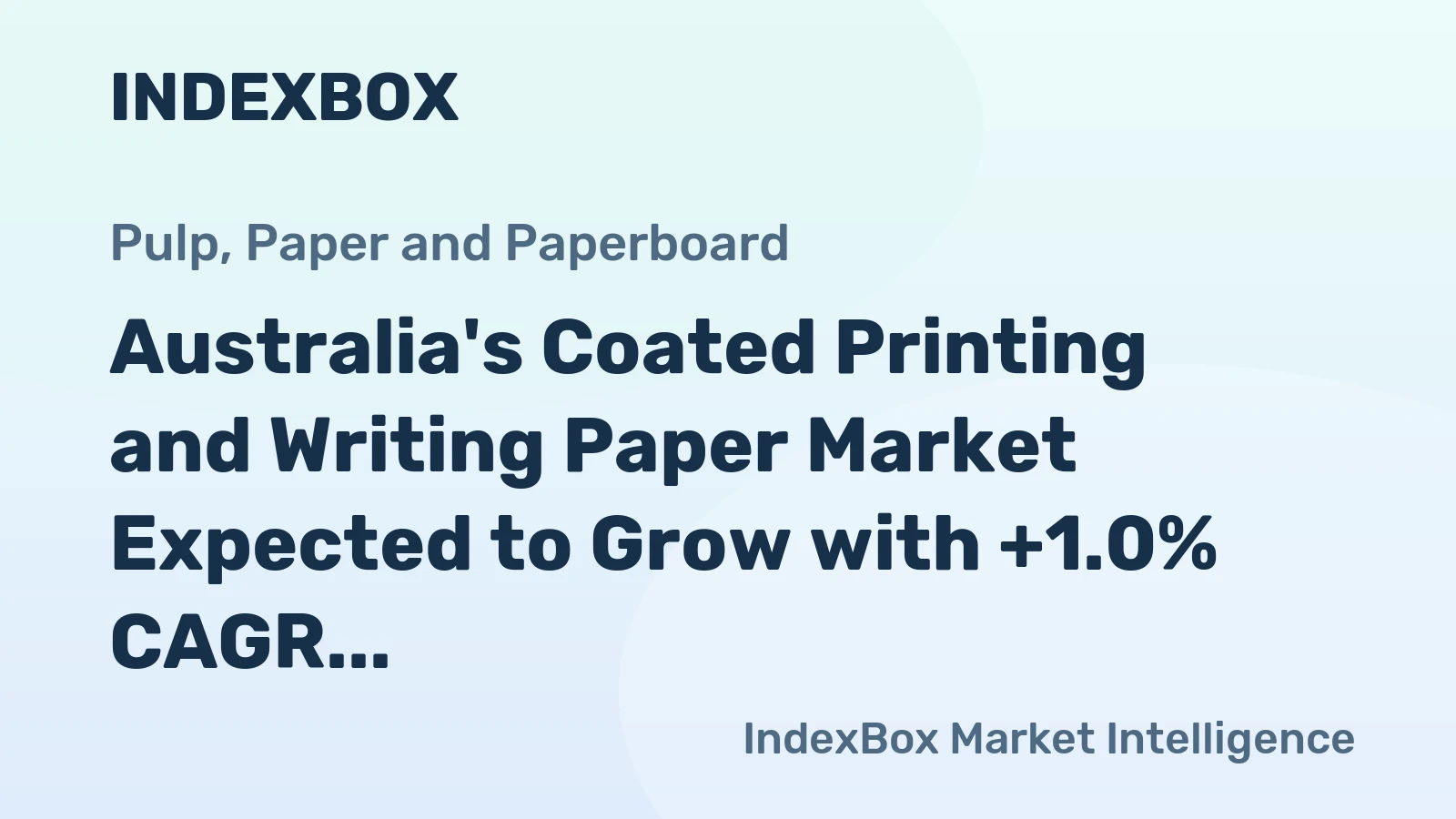 Australia's Coated Printing and Writing Paper Market Expected to Grow with +1.0% CAGR Over Next Decade