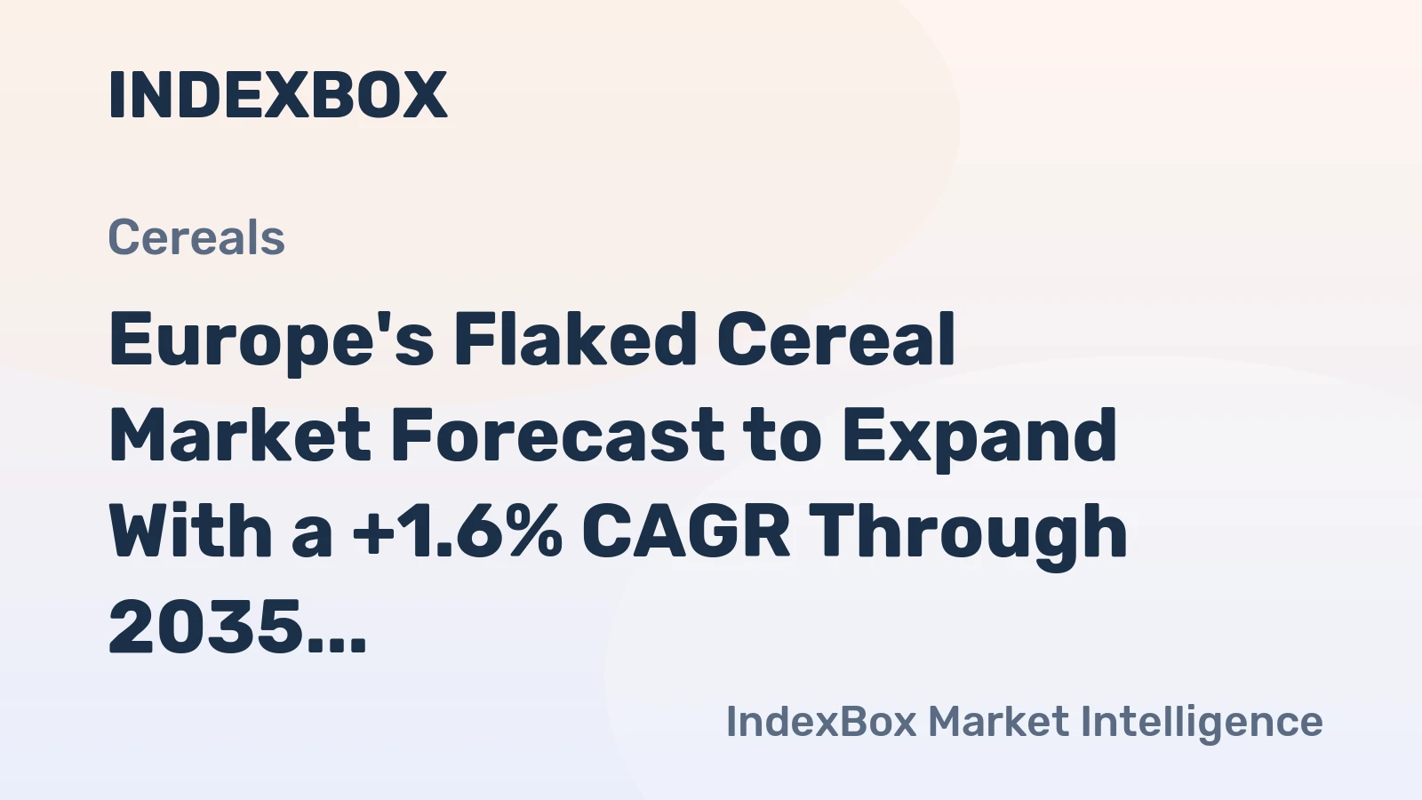 Europe's Flaked Cereal Market Forecast to Expand With a +1.6% CAGR Through 2035