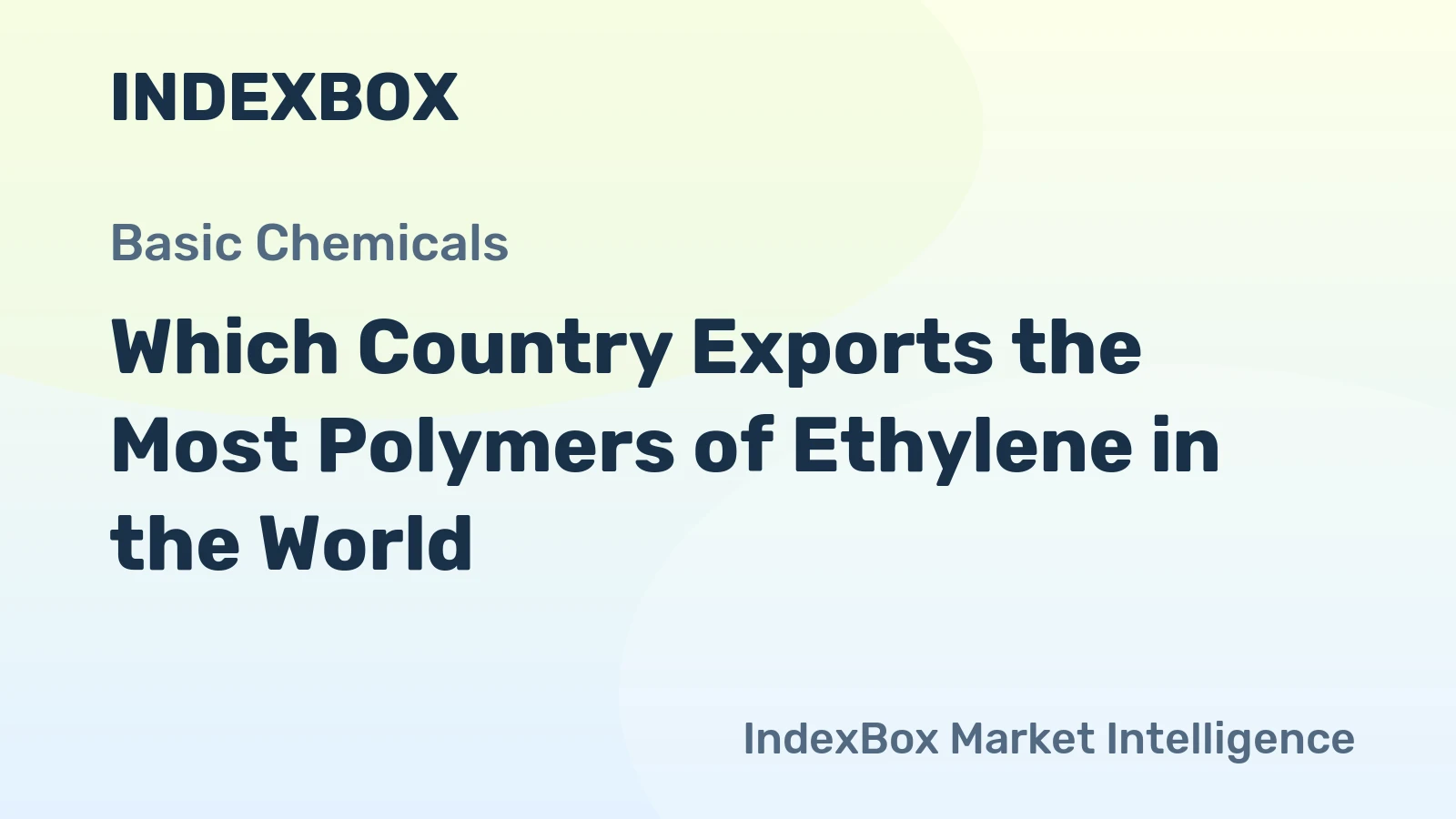 Which Country Exports the Most Polymers of Ethylene in the World?