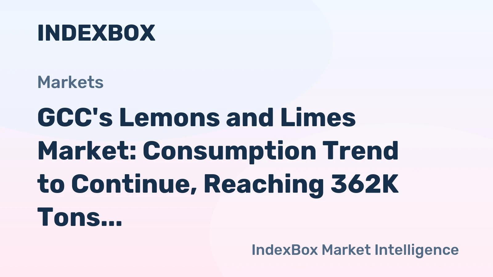 GCC's Lemons and Limes Market: Consumption Trend to Continue, Reaching 362K Tons and $249M by 2035