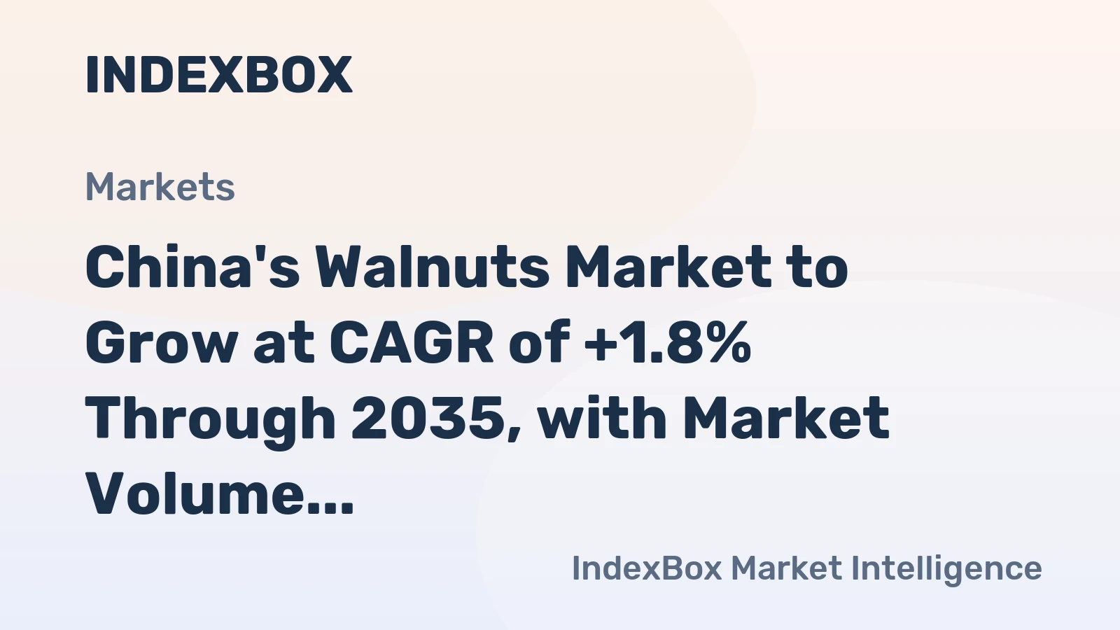 China's Walnuts Market to Grow at CAGR of +1.8% Through 2035, with Market Volume Expected to Reach 1.5M Tons