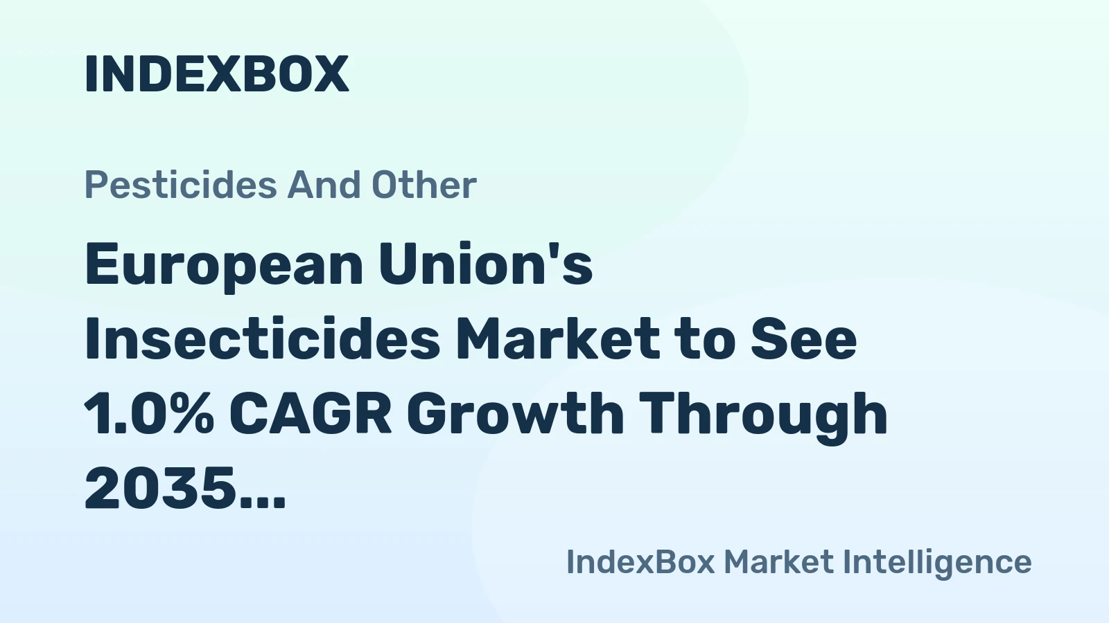 European Union's Insecticides Market to See 1.0% CAGR Growth Through 2035
