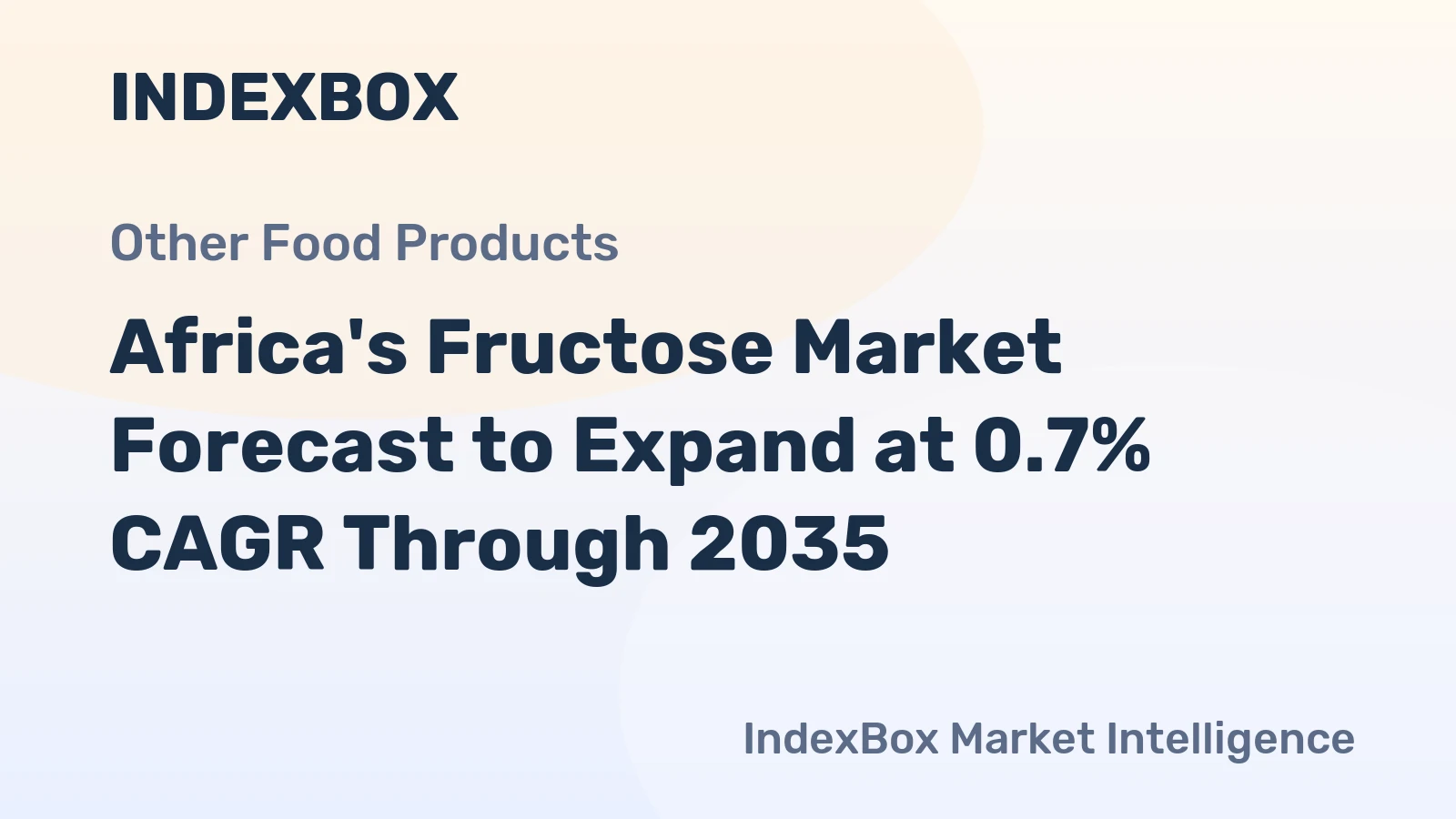 Africa's Fructose Market Forecast to Expand at 0.7% CAGR Through 2035