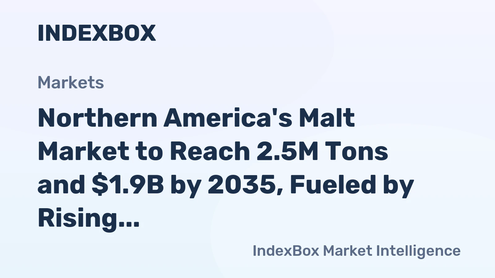 Northern America's Malt Market to Reach 2.5M Tons and $1.9B by 2035, Fueled by Rising Demand