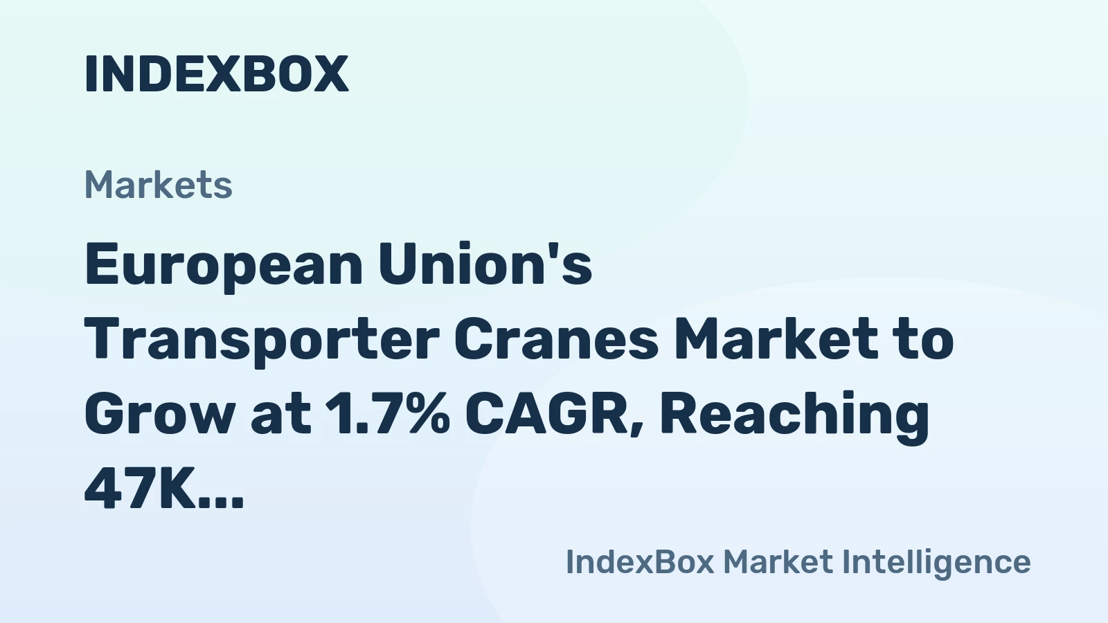 European Union's Transporter Cranes Market to Grow at 1.7% CAGR, Reaching 47K Units by 2035