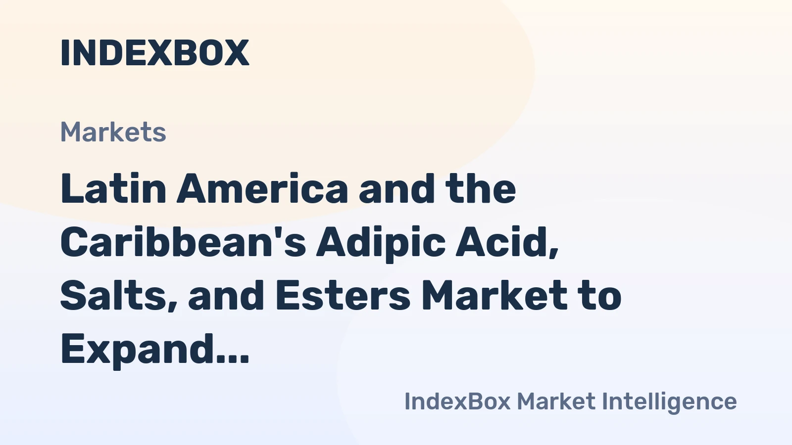 Latin America and the Caribbean's Adipic Acid, Salts, and Esters Market to Expand with +0.9% CAGR Through 2035