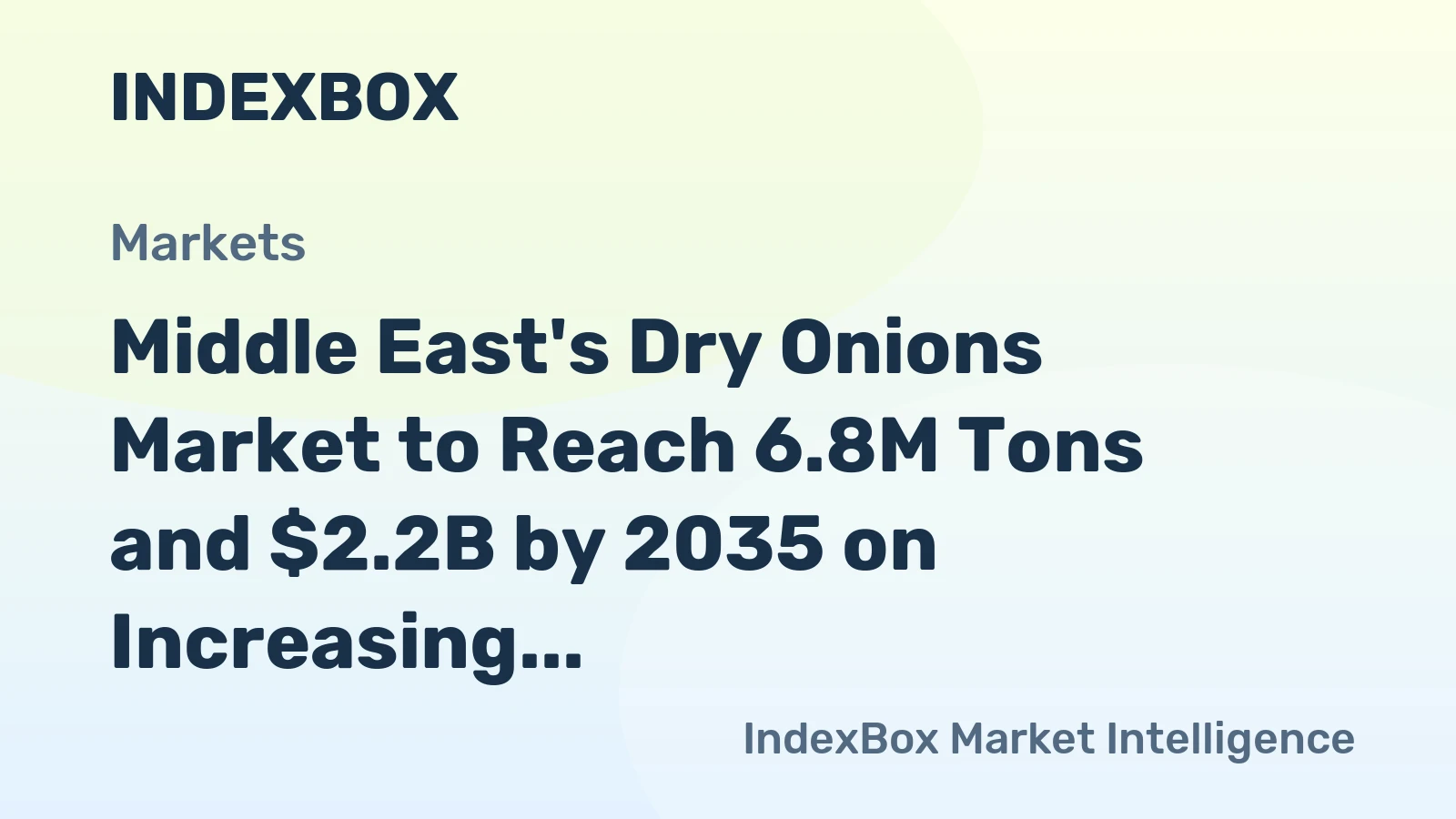 Middle East's Dry Onions Market to Reach 6.8M Tons and $2.2B by 2035 on Increasing Demand