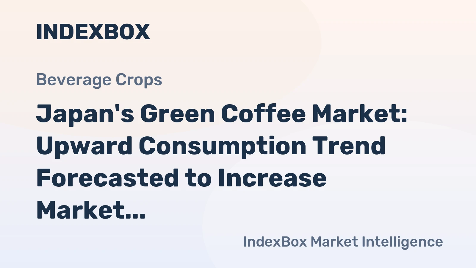 Japan's Green Coffee Market: Upward Consumption Trend Forecasted to Increase Market Volume to 365K Tons and Value to $1.8B by 2035