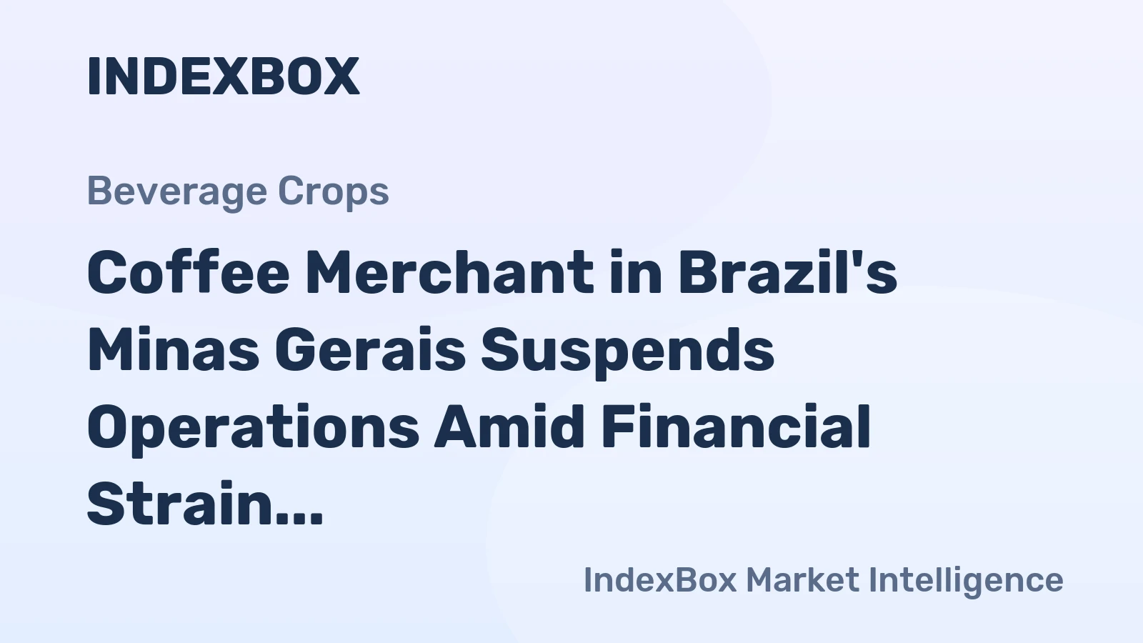 Coffee Merchant in Brazil's Minas Gerais Suspends Operations Amid Financial Strain