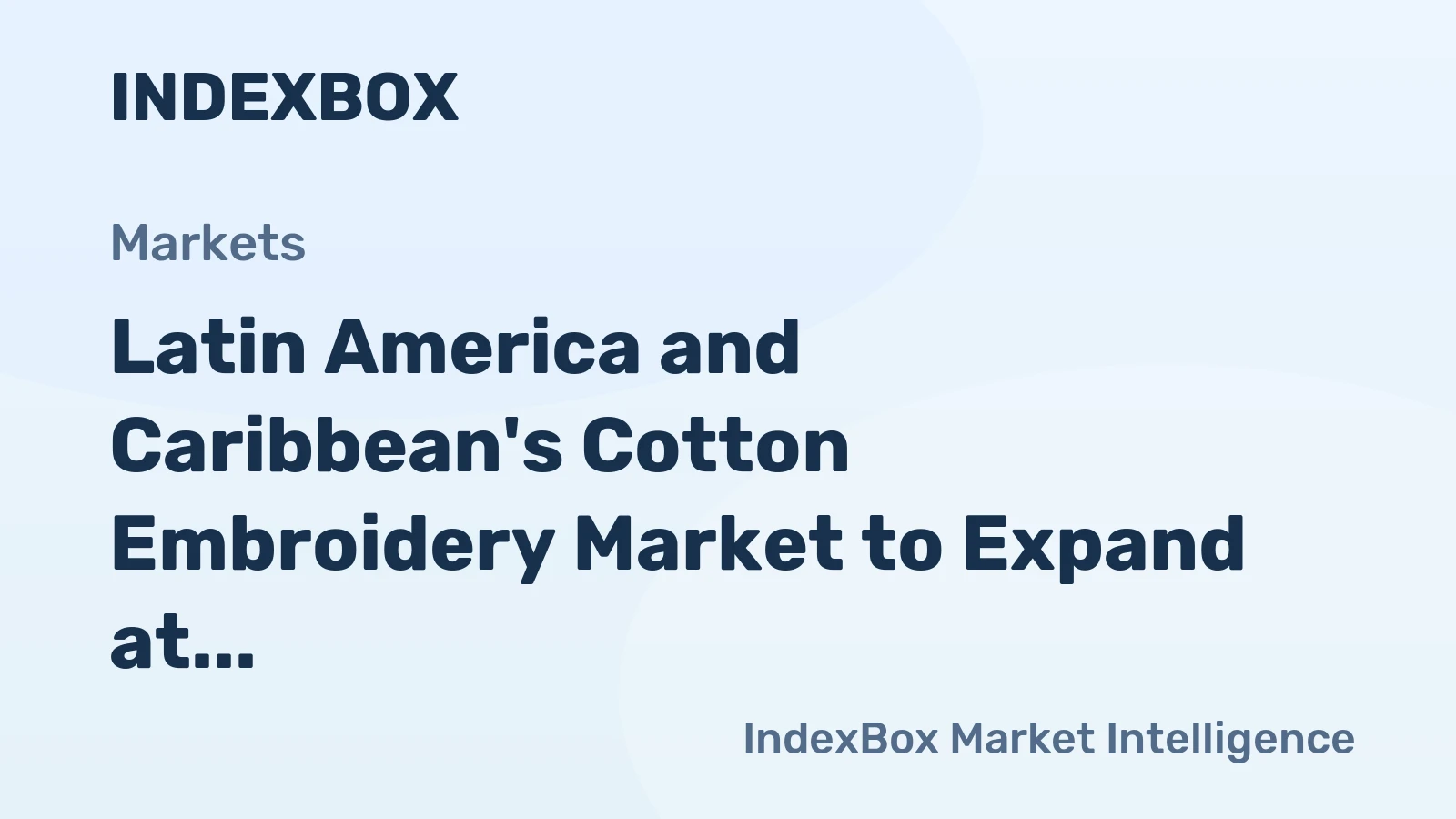 Latin America and Caribbean's Cotton Embroidery Market to Expand at +2.8% CAGR Over Next Decade