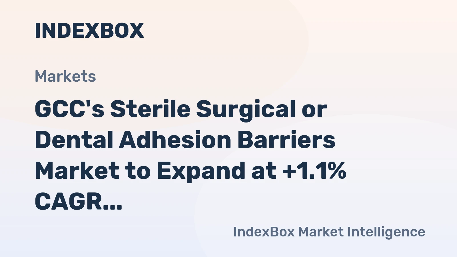 GCC's Sterile Surgical or Dental Adhesion Barriers Market to Expand at +1.1% CAGR, Reaching $252M by 2035