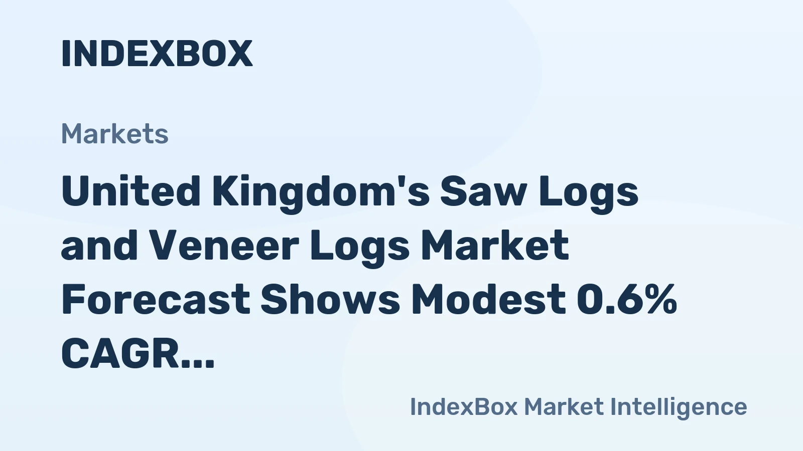 United Kingdom's Saw Logs and Veneer Logs Market Forecast Shows Modest 0.6% CAGR Growth Through 2035