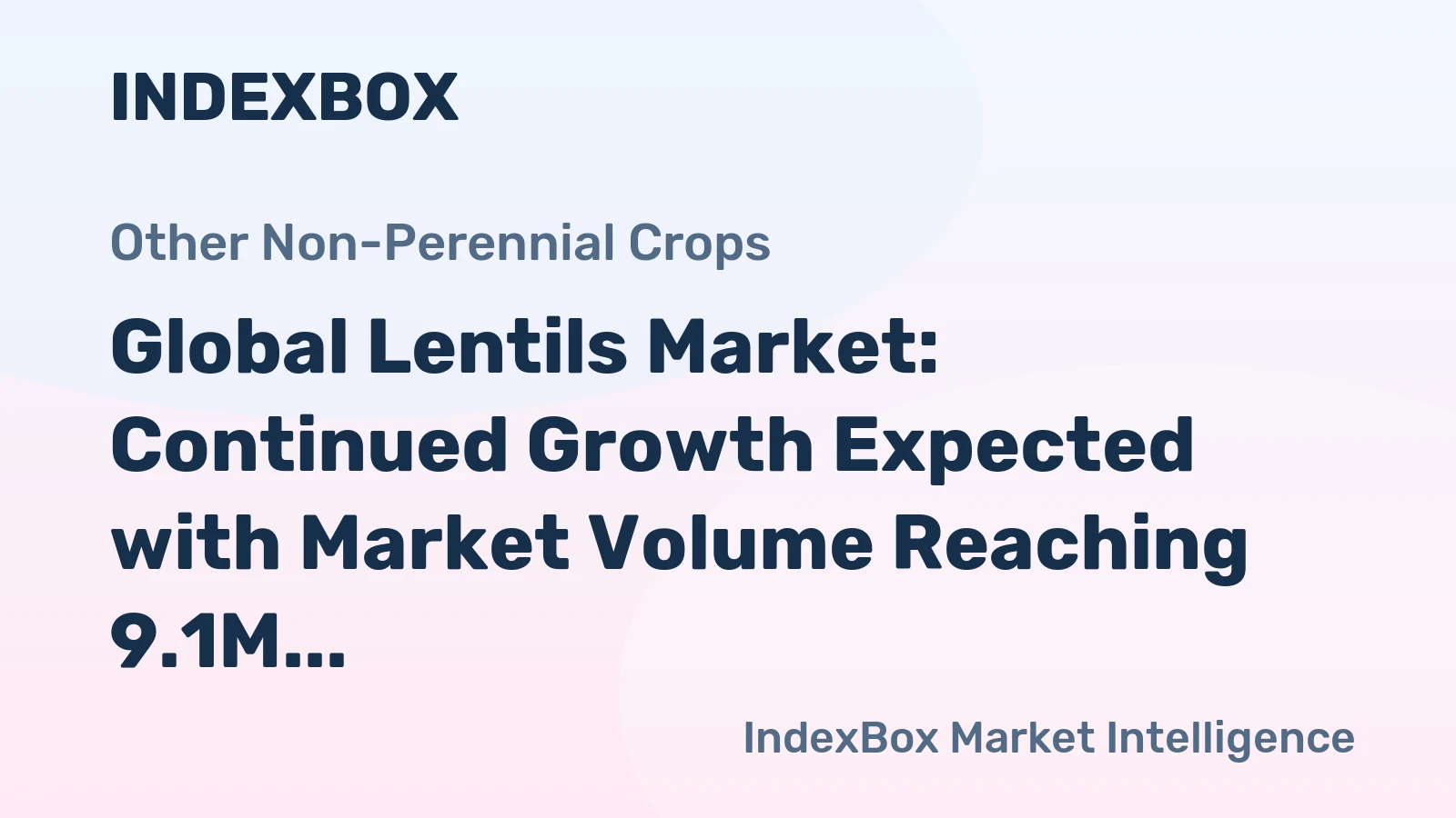 Global Lentils Market: Continued Growth Expected with Market Volume Reaching 9.1M Tons and Market Value Reaching $9.4B by 2035