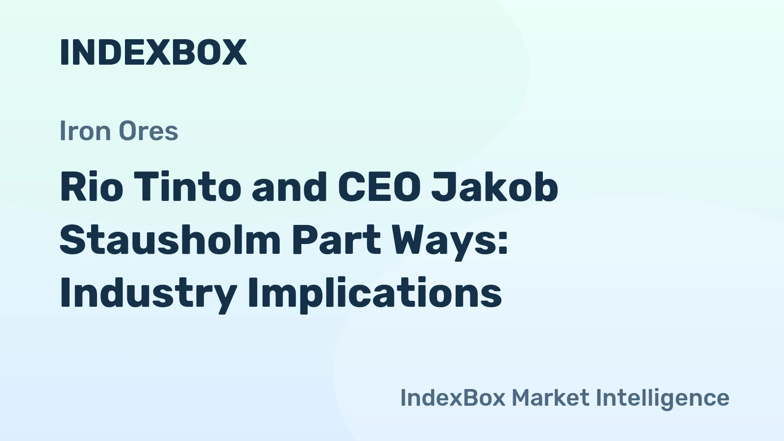 Rio Tinto and CEO Jakob Stausholm Part Ways: Industry Implications