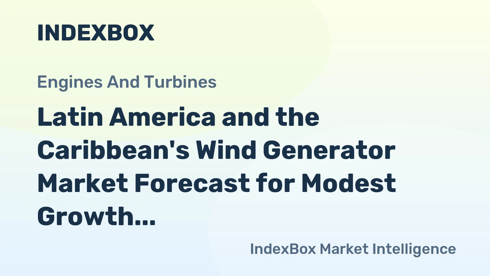Latin America and the Caribbean's Wind Generator Market Forecast for Modest Growth With a +0.6% Value CAGR