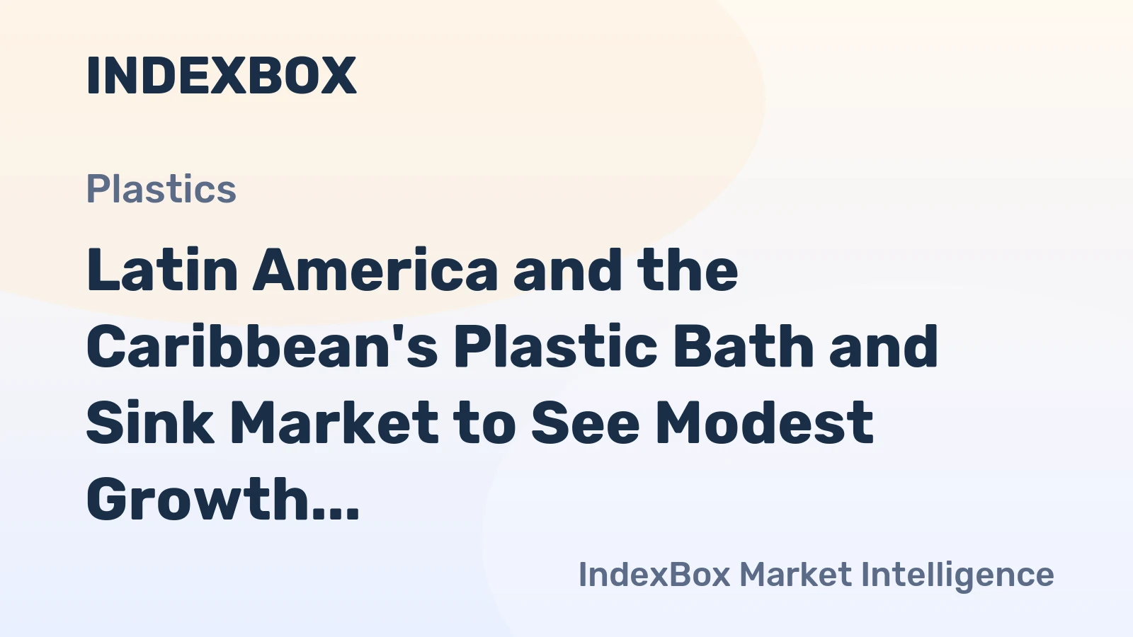 Latin America and the Caribbean's Plastic Bath and Sink Market to See Modest Growth With a 0.1% Volume CAGR Through 2035