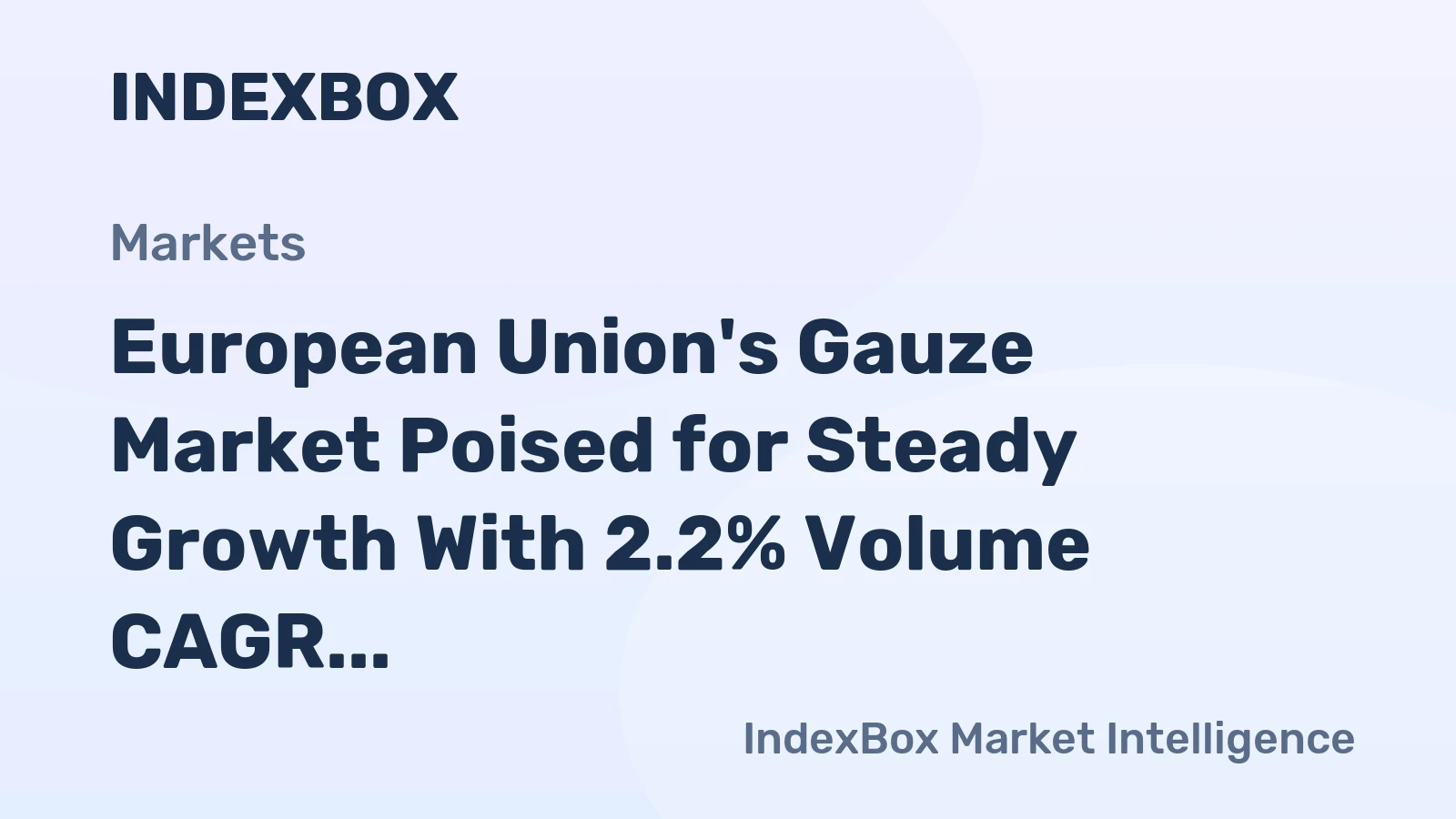 European Union's Gauze Market Poised for Steady Growth With 2.2% Volume CAGR Through 2035