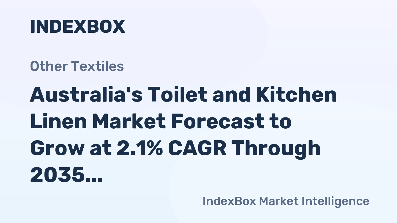 Australia's Toilet and Kitchen Linen Market Forecast to Grow at 2.1% CAGR Through 2035
