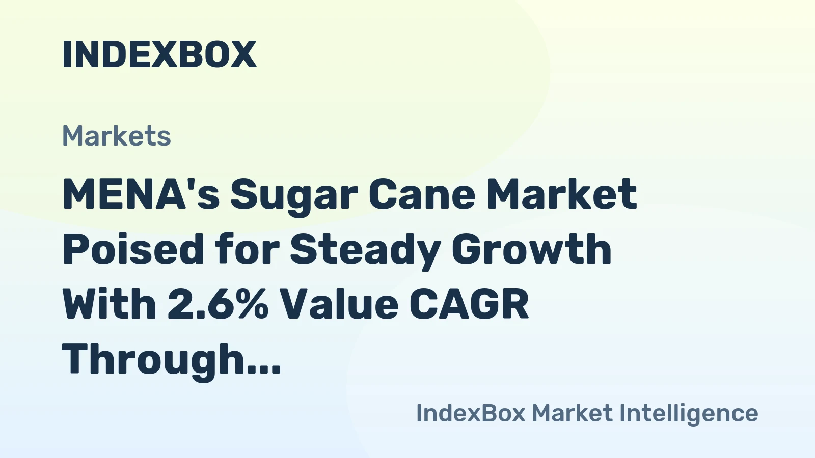 MENA's Sugar Cane Market Poised for Steady Growth With 2.6% Value CAGR Through 2035