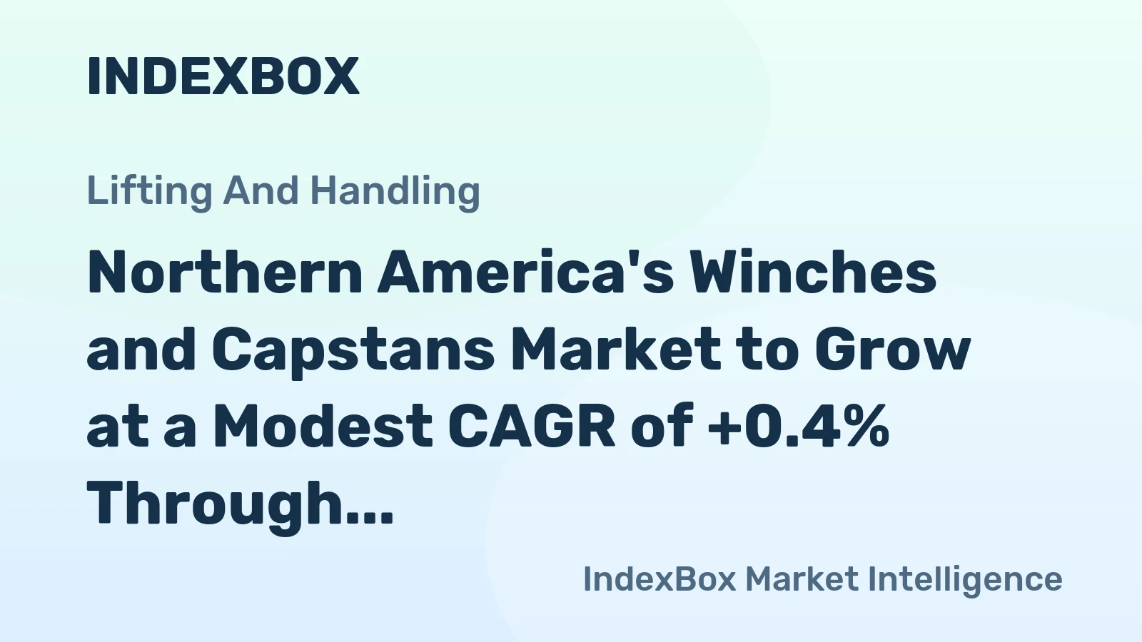 Northern America's Winches and Capstans Market to Grow at a Modest CAGR of +0.4% Through 2035
