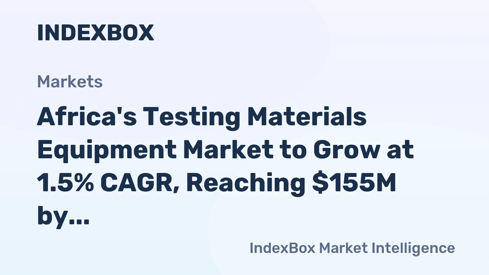 Africa's Testing Materials Equipment Market to Grow at 1.5% CAGR, Reaching $155M by 2035