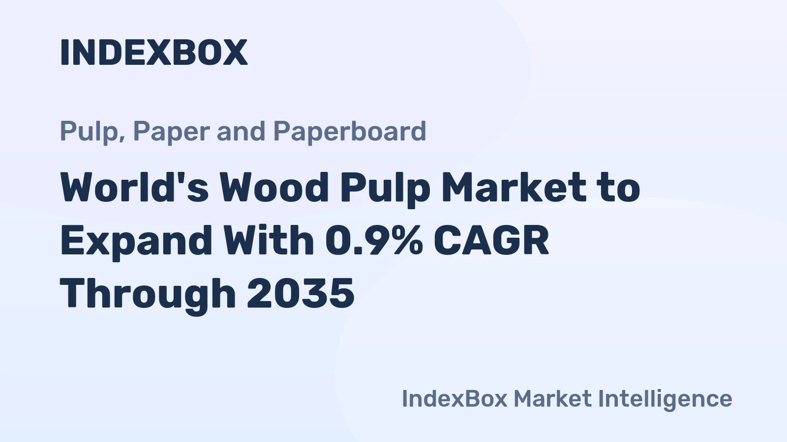World's Wood Pulp Market to Expand With 0.9% CAGR Through 2035
