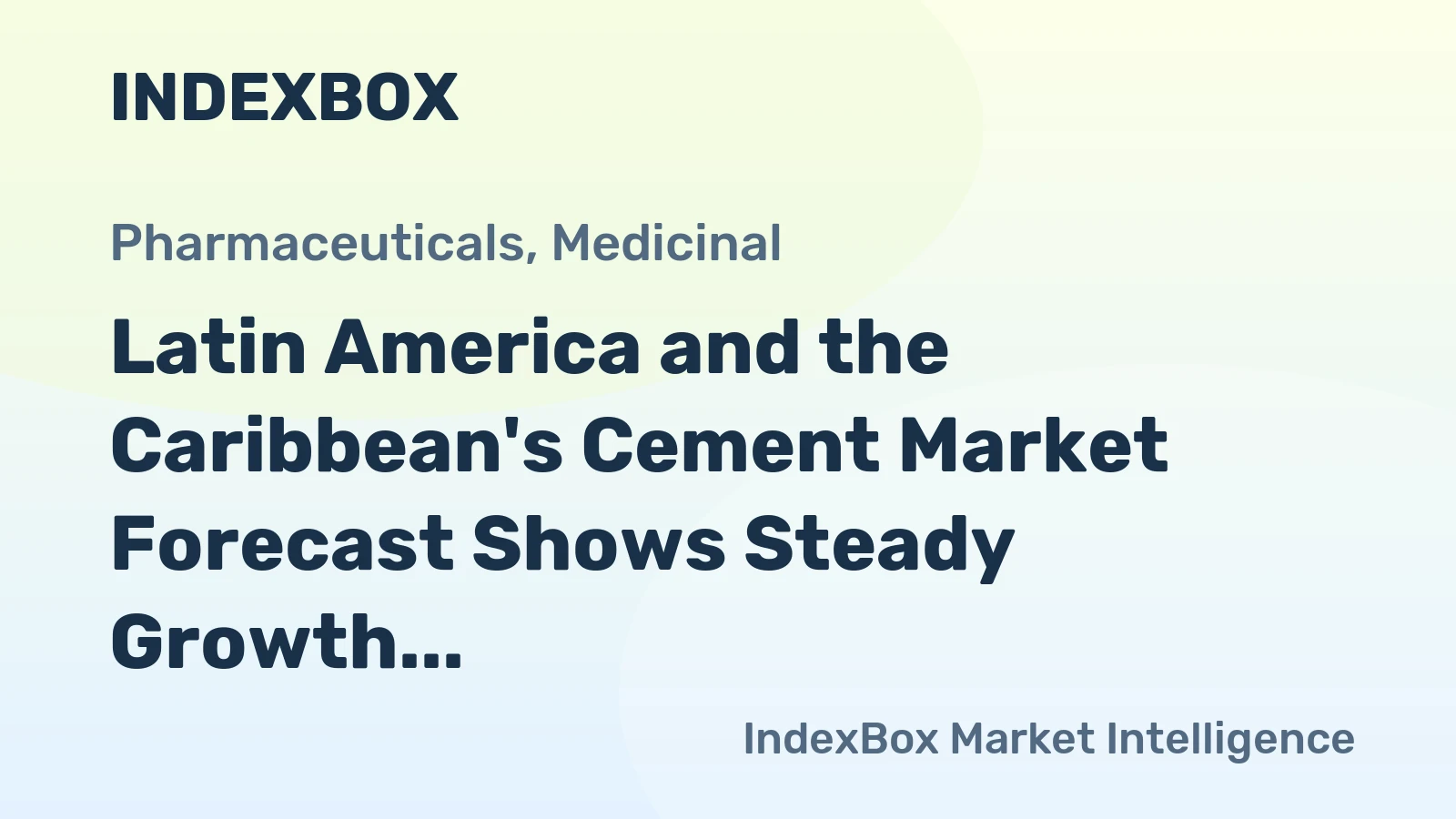 Latin America and the Caribbean's Cement Market Forecast Shows Steady Growth With a 0.6% Volume CAGR