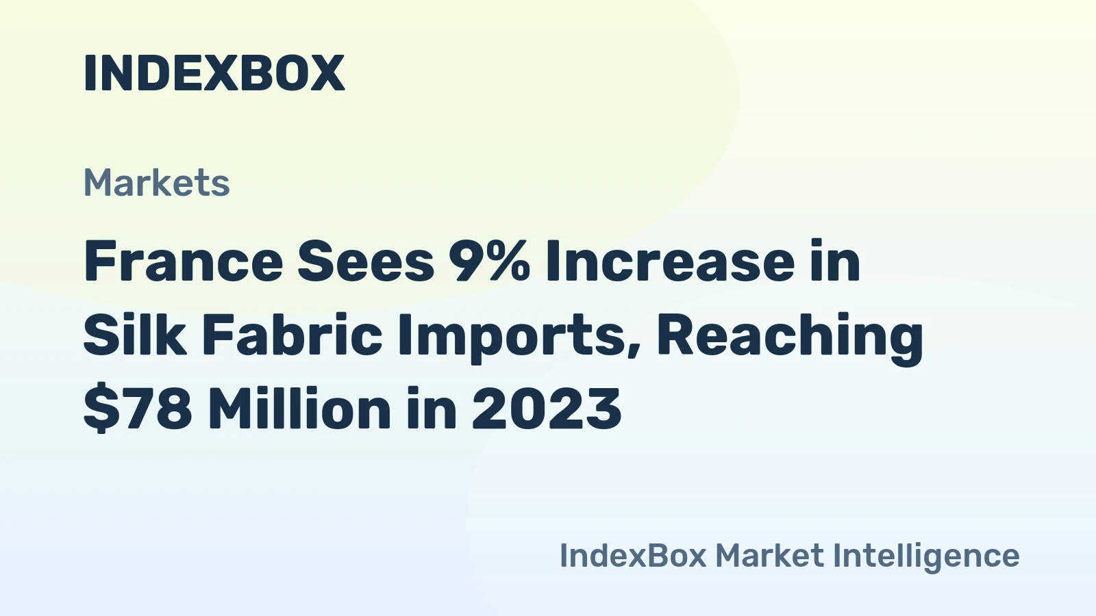 France Sees 9% Increase in Silk Fabric Imports, Reaching $78 Million in 2023