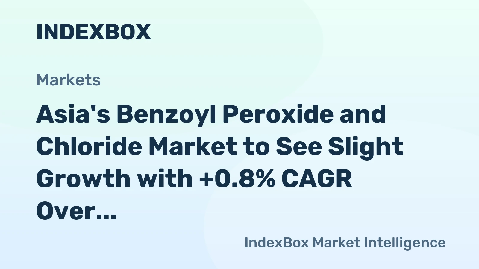 Asia's Benzoyl Peroxide and Chloride Market to See Slight Growth with +0.8% CAGR Over Next Decade