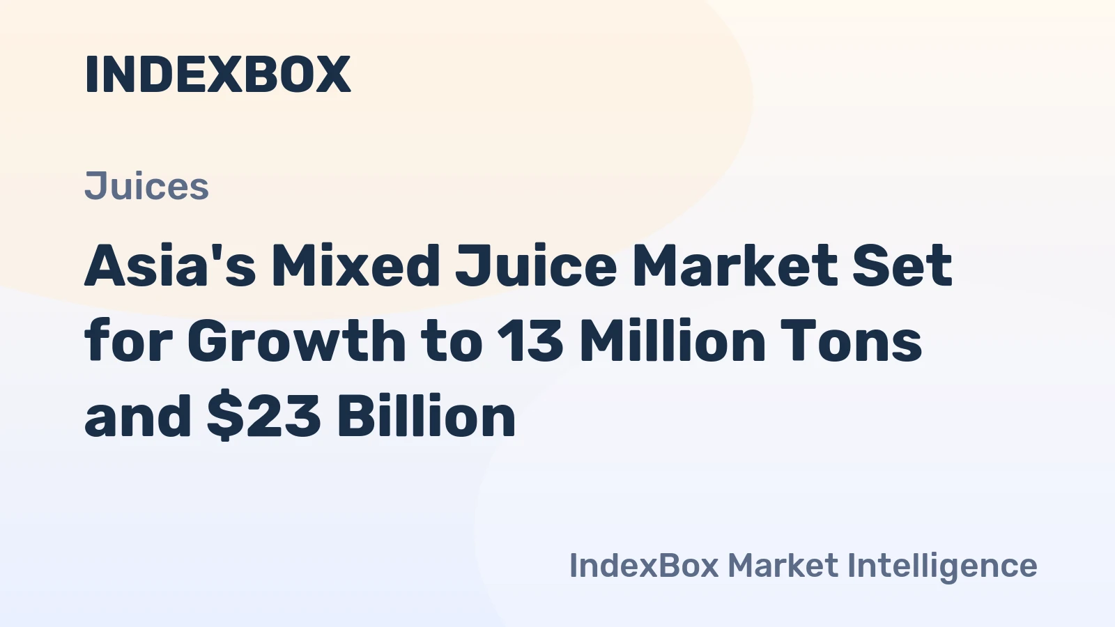 Asia's Mixed Juice Market Set for Growth to 13 Million Tons and $23 Billion